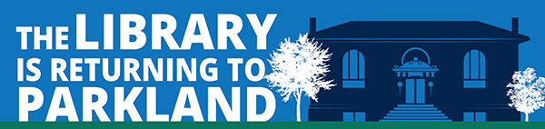LFPL News Release: Parkland Groundbreaking | The Library Foundation